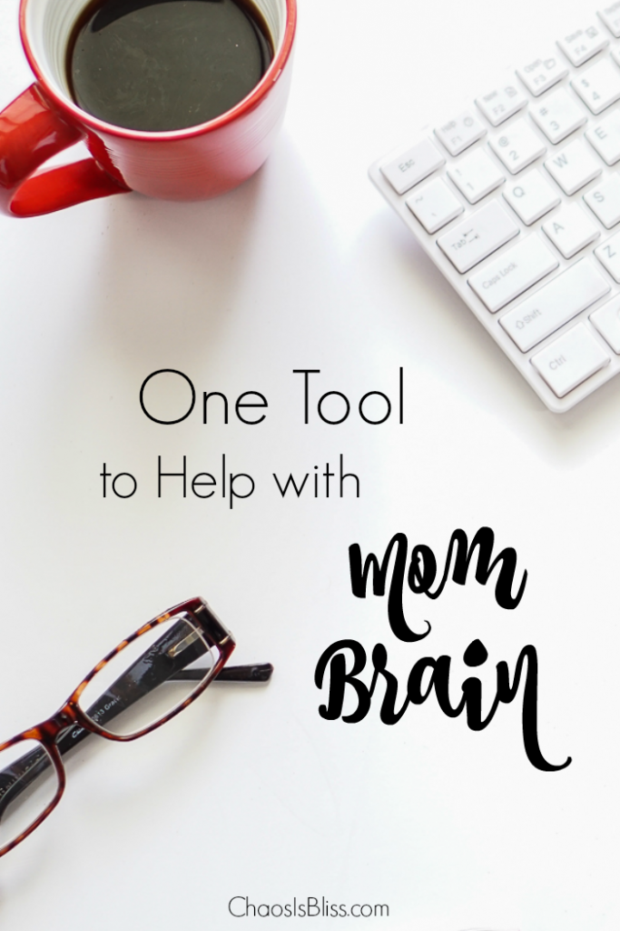One Tool to Help with Mom Brain